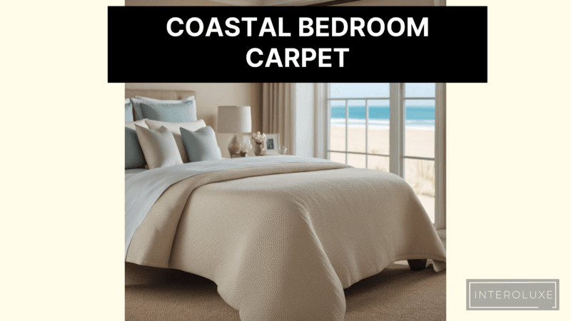 7 Coastal Bedroom Carpet Ideas (Transform Now)