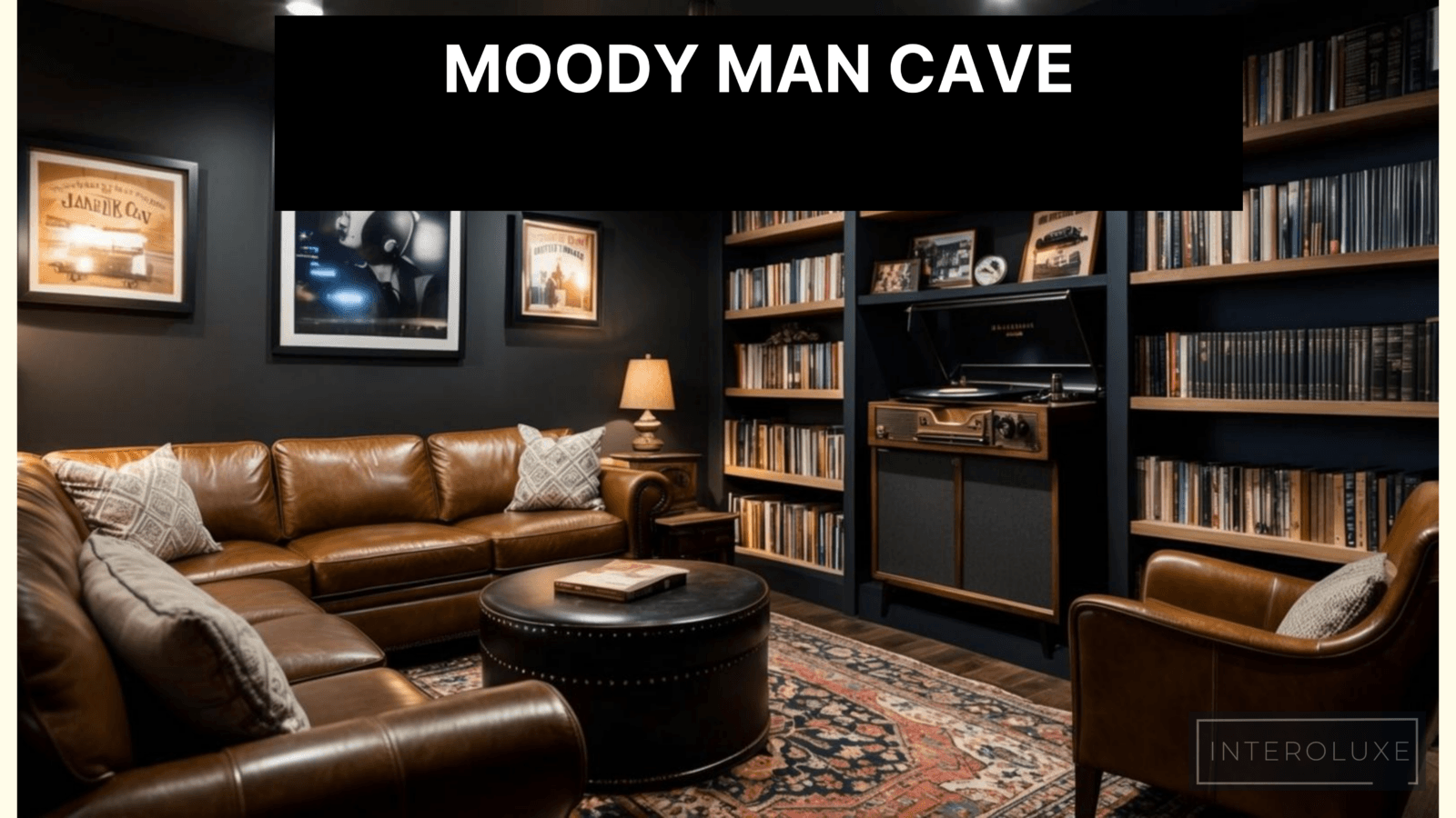 10 Ways To Create A Moody Man Cave (Rugged Retreat Goals)